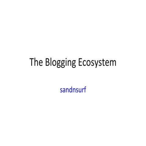 Blogging Ecosystem | PPT