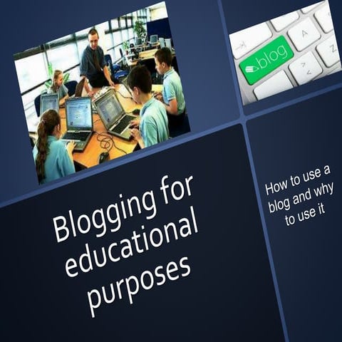 Blogging for Educational Purposes | PPTX