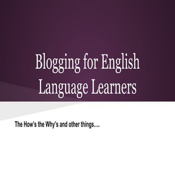 Blogging for English Language Learners by @RusulAlrubail | PDF