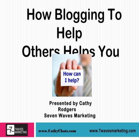 How Blogging To Help Others Helps You | PPT