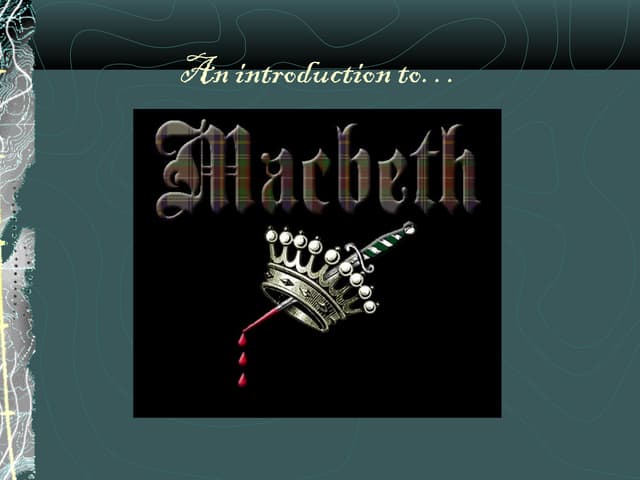 Macbeth introduction ppt | PPT | Theater | Fine Art