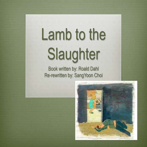 Lamb to the Slaughter *rewritten | PPTX | Birth | Personal Celebrations ...