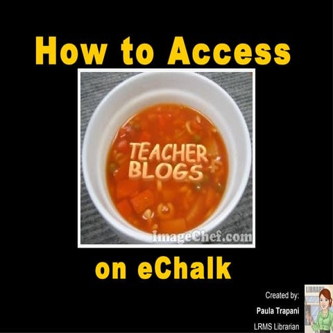 Blogs On eChalk | PPT | Technology & Computing