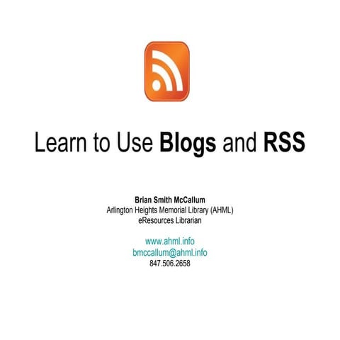 Learn to Use Blogs and RSS | PPT | Internet | Computing