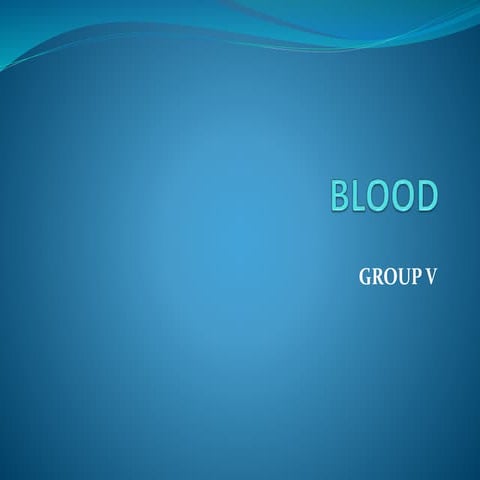 BLOOD AND HEMATOLOGY ANATOMY AND PHYSIOLOGY | PPT