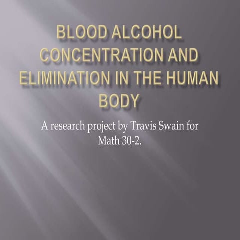 Blood alcohol concentration and elimination in the human body | PPTX