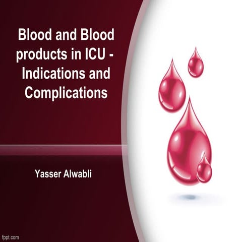 Blood and blood products in icu | PPT