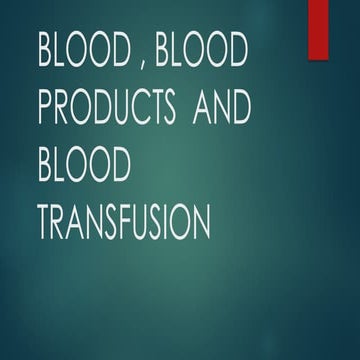blood and blood products, blood transfusion. | PPT