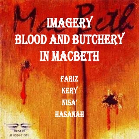 Blood and butchery in macbeth | PPTX