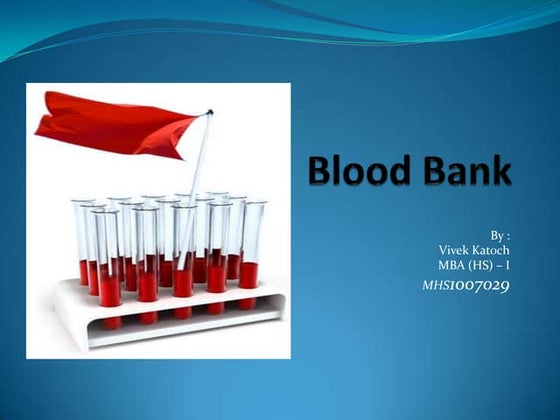 Blood Bank: Structure, Process & Outcome | PPT