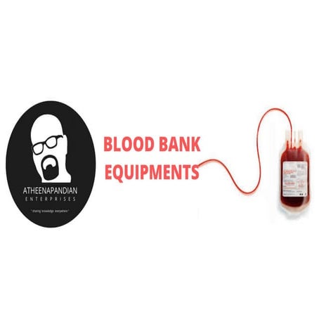 Blood bank equipments in the hospital | PDF