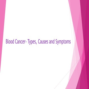 Blood cancer types, causes and symptoms | PPTX