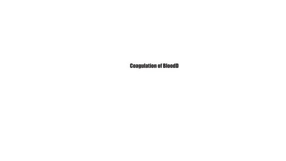 Mechanism of Blood Coagulation | PPTX | Blood Disorders | Diseases and ...