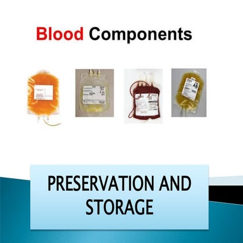 Blood componenet preservation and storage | PDF