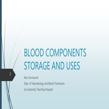 Blood component and uses | PPTX