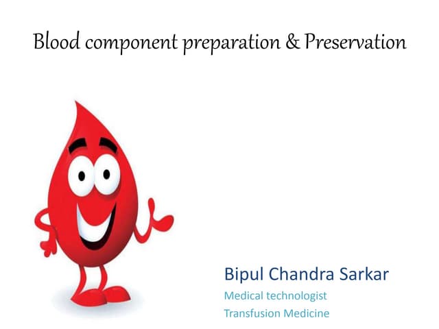 Blood component preparation blood banking | PPTX