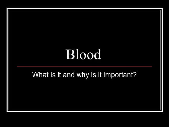 The Blood | PPT