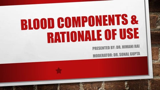 Components of blood (For Transfusion) | PPT