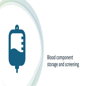 Blood component storage and screening.pptx