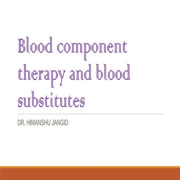 Blood component therapy and blood substitutes | PPT