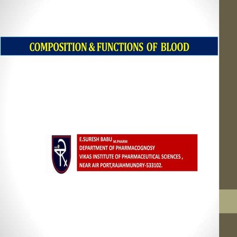 BLOOD COMPOSITION AND FUNCTIOS AND DIFFERENT FORMED ELEMENTS | PPTX