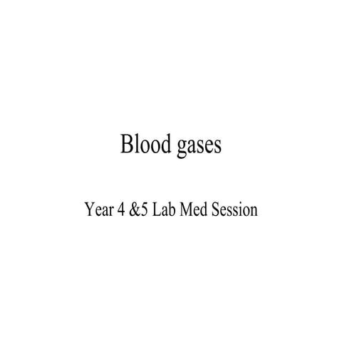 Blood Gases Laboratory Class Year 4 and Year 5 | PPT