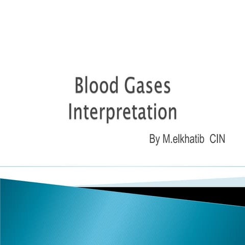 Blood gases interpretation elkhatib | PPT | Lung and Respiratory Health ...