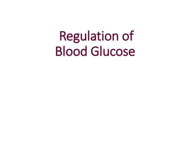 Regulation of blood glucose | PPTX