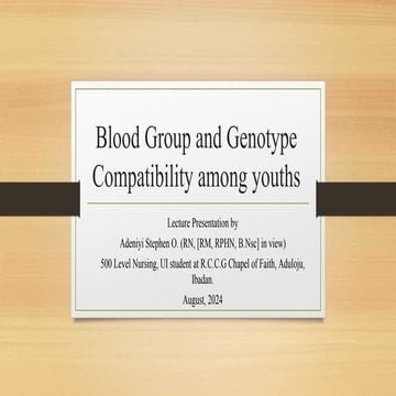 Blood Group and Genotype compatibility among Youths_111346.pptx