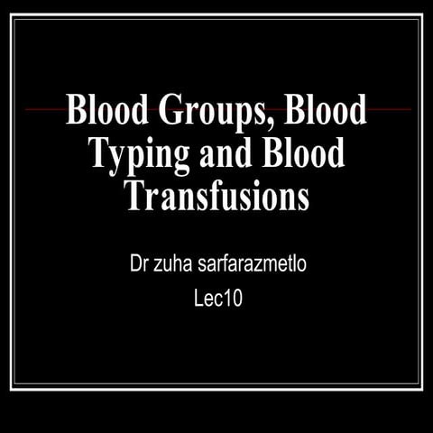 Blood Groups 10.ppt physiolgy blood and physiology | PPT