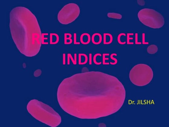 RBC Indices- MCV, MCH, MCHC II Blood Physiology | PPT
