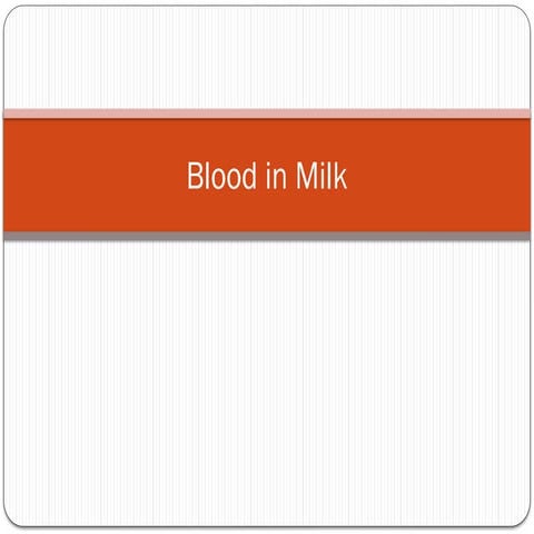 Blood in Milk.pptxprevention diagnosis treatment | PPTX