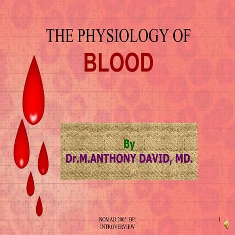 Blood intro,vol& poiesis by Dr.M.Anthony David MD | PPTX