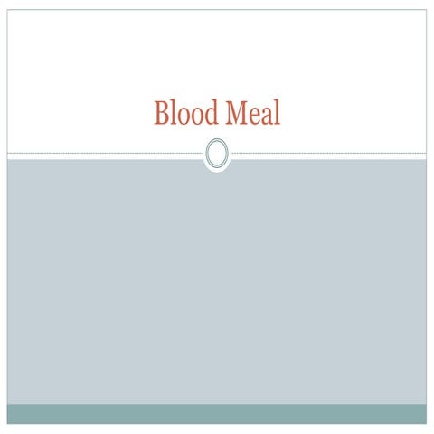 Blood meal | PPTX