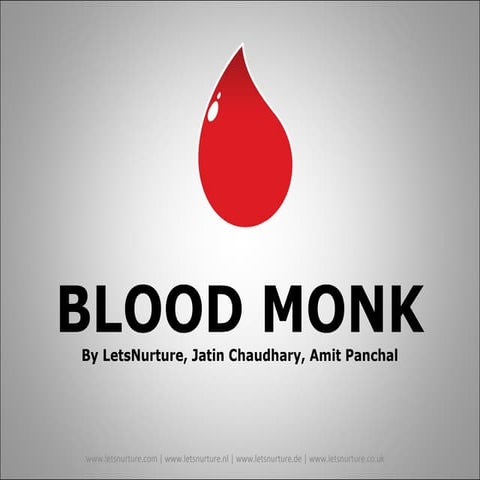 Blood Monk - Bridging Gap in Ahmedabad | PPT