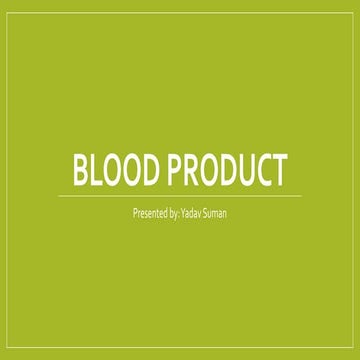 Blood product ppt | PPTX | Blood Disorders | Diseases and Conditions
