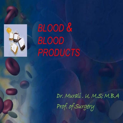 Blood products | PPTX