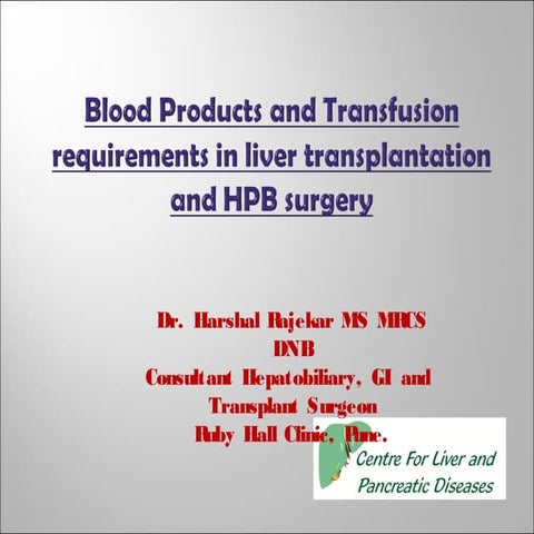 Blood products in liver transplantation and HPB surgery | PPT