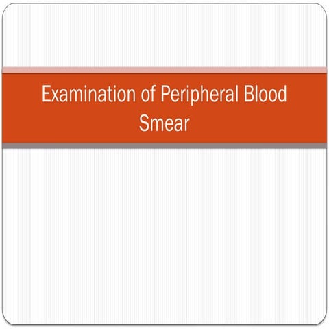 Peripheral blood Smear Preparation | PPT
