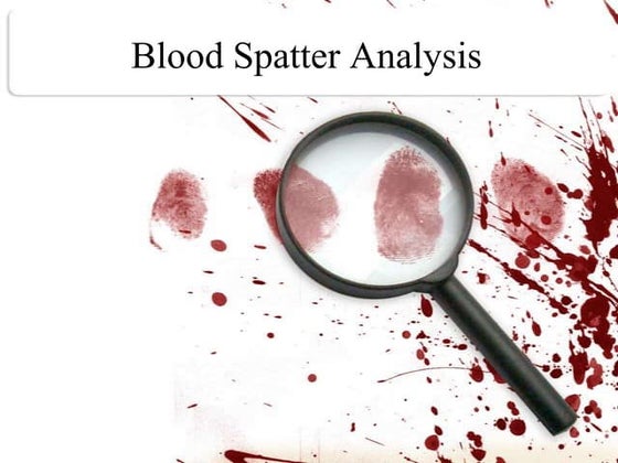 Blood stain pattern analysis | PPT
