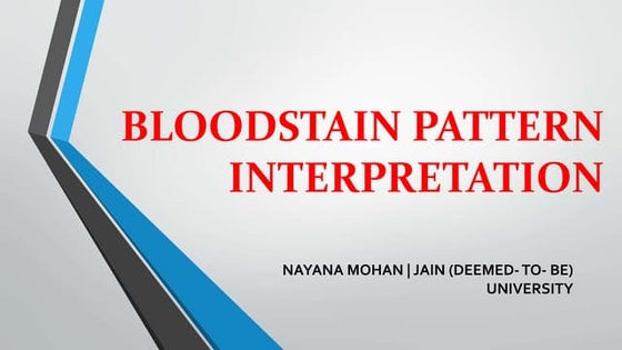 Bloodstain pattern analysis | PPTX | Blood Disorders | Diseases and ...
