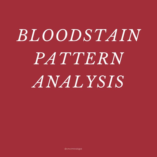 Bloodstain pattern analysis | PPTX | Blood Disorders | Diseases and Conditions