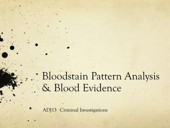 Bloodstain pattern analysis | PPTX | Blood Disorders | Diseases and ...