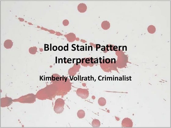 Bloodstain pattern analysis | PPTX | Blood Disorders | Diseases and ...