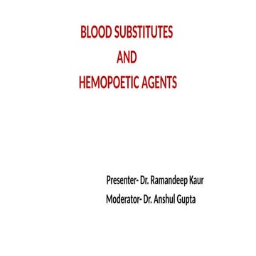 BLOOD SUBSTITUTES AND HEMOPOETIC AGENTS | PPTX