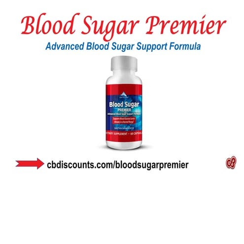 Blood Sugar Premier - Advanced Blood Sugar Support Formula | PPT