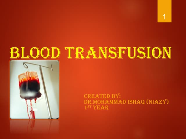 Blood Transfusion (Principles and procedure) | PPTX