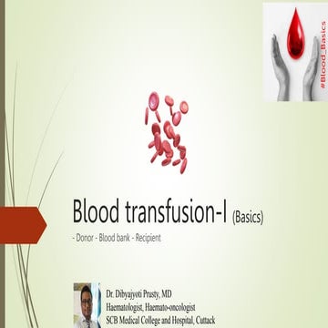 BLOOD TRANSFUSION-I (Basics) .pptx