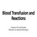 Blood transfusion and reactions | PPTX