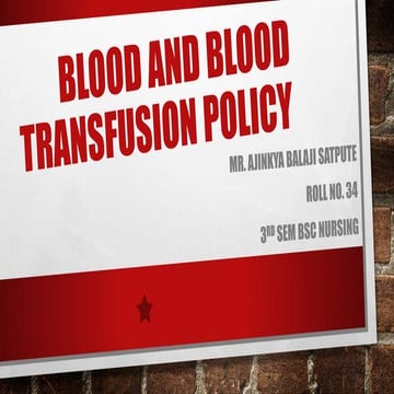 Blood Transfusion Policy by Ajinkya.pptx